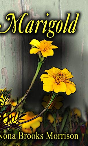 MARIGOLD by Nona Brooks Morrison | Goodreads