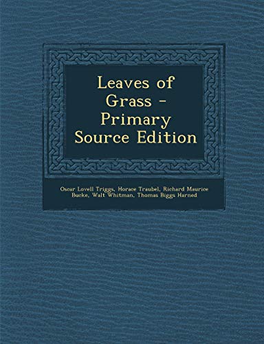 Leaves of Grass by Oscar Lovell Triggs | Goodreads