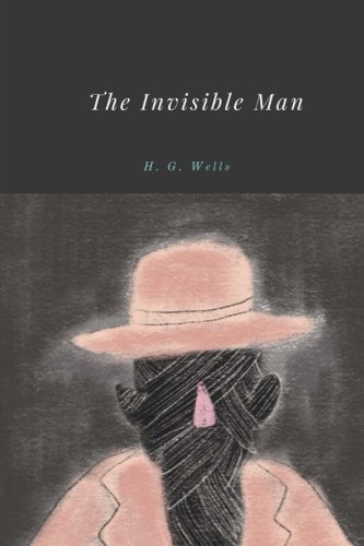 The Invisible Man by H. G. Wells by H.G. Wells | Goodreads