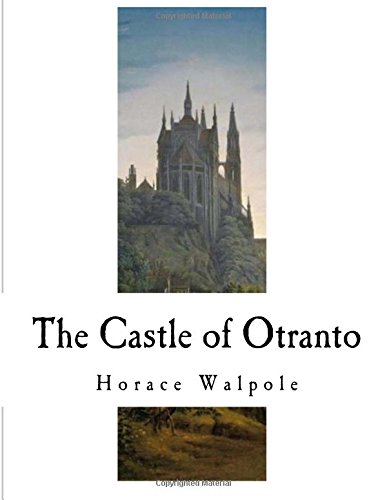 The Castle of Otranto: The First Gothic Novel by Horace Walpole | Goodreads
