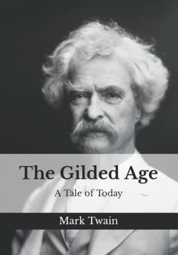 The Gilded Age: A Tale of Today by Mark Twain | Goodreads