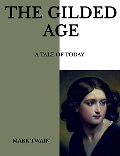 The Gilded Age: A Tale of Today by Mark Twain | Goodreads