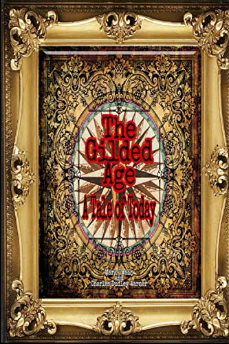 The Gilded Age: A Tale of Today by Mark Twain | Goodreads