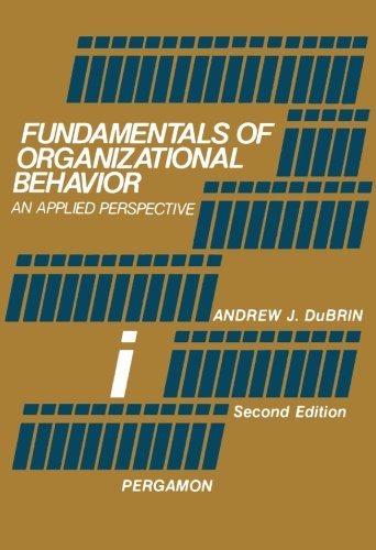 Fundamentals of Organizational Behavior: An Applied Perspective by ...