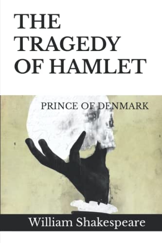 The Tragedy Of Hamlet: Prince Of Denmark by William Shakespeare | Goodreads