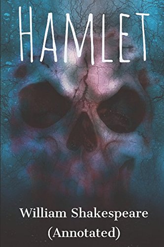 Hamlet: (Annotated) by William Shakespeare | Goodreads