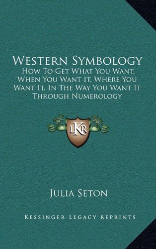 Western Symbology: How To Get What You Want, When You Want It, Where ...