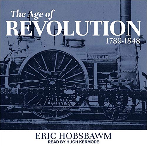 The Age of Revolution: 1789-1848 Library Edition by Eric J. Hobsbawm | Goodreads