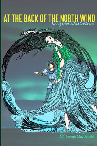 At the Back of the North Wind: with Original Illustrations by George ...