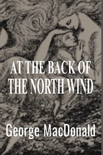 At the Back of the North Wind : George MacDonald: With Original ...