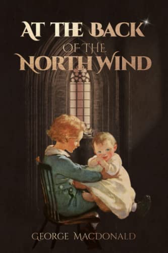 At the Back of The North Wind: with original illustrations by George ...