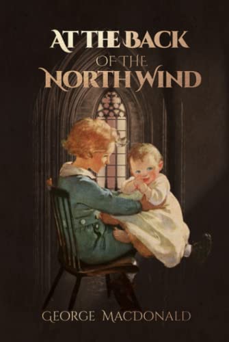 At the Back of The North Wind: with original illustrations by George ...