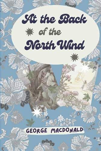 At the Back of the North Wind: With Classic Illustrated by George ...
