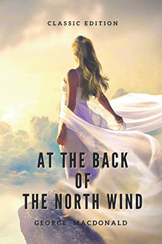 AT THE BACK OF THE NORTH WIND: With original illustration by George ...