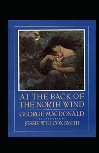 At the Back of the North Wind : A Classics Illustrated Edition by ...