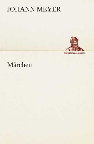 Marchen (German Edition) by Johann Meyer | Goodreads