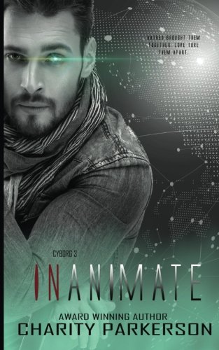 Inanimate (Cyborg) by Charity Parkerson | Goodreads