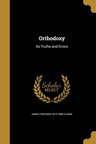 Orthodoxy by James Freeman Clarke | Goodreads