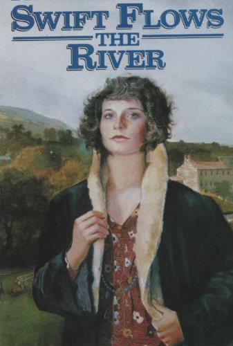 Swift Flows the River by Nicola Thorne | Goodreads