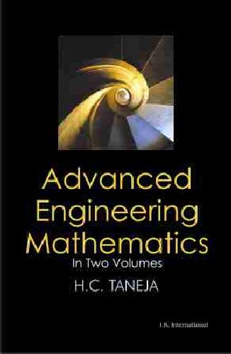 Advanced Engineering Mathematics: Volume I and II by H.C. Taneja ...