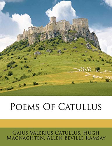 Poems Of Catullus by Catullus | Goodreads