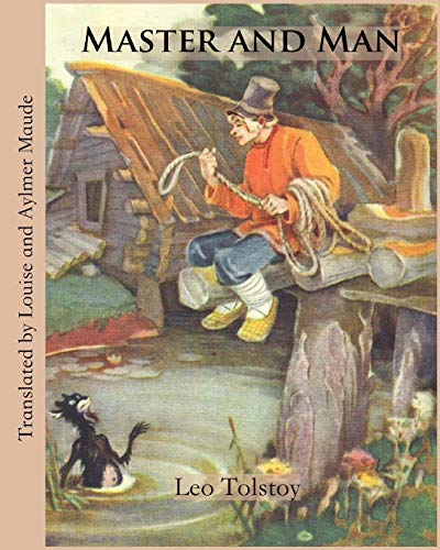 Master and Man (Annotated) by Leo Tolstoy | Goodreads
