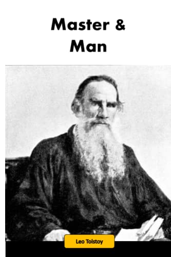 Master and Man (Annotated) by Leo Tolstoy | Goodreads