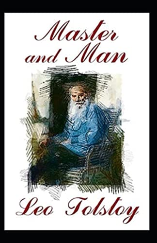 Master and Man Annotated by Leo Tolstoy | Goodreads