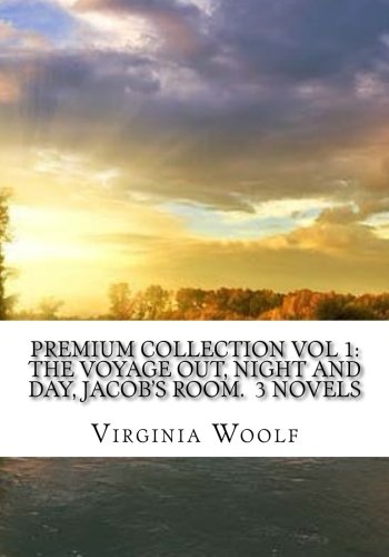 Premium Collection Vol 1: The Voyage Out, Night and Day, Jacob's Room ...