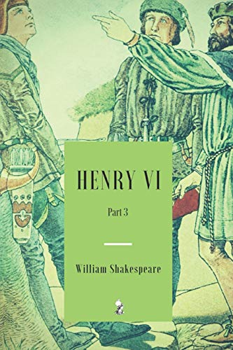Henry VI Part 3 by William Shakespeare | Goodreads