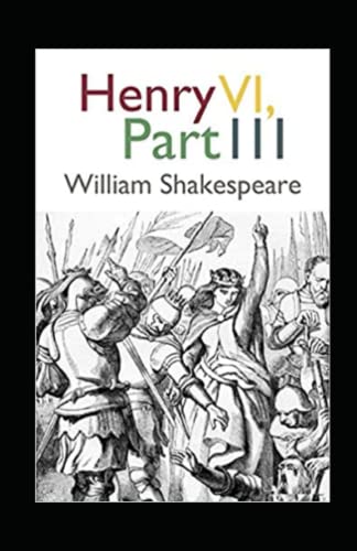Henry VI, Part 3 Annotated by William Shakespeare | Goodreads