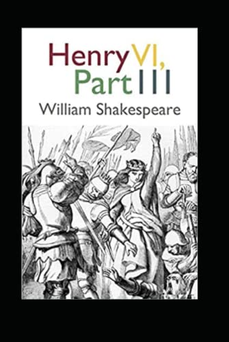Henry VI, Part 3 Annotated by William Shakespeare | Goodreads