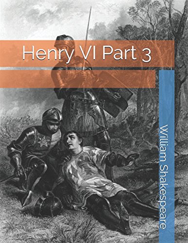 Henry VI Part 3 by William Shakespeare | Goodreads
