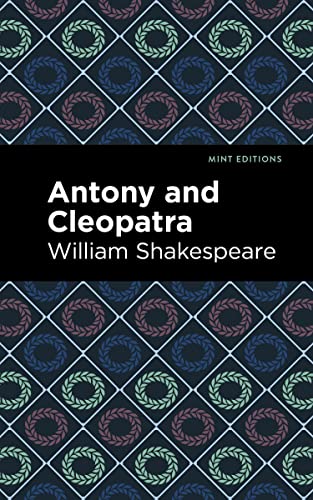 Antony and Cleopatra (Mint Editions (Plays)) by William Shakespeare ...