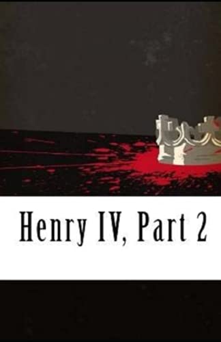 Henry IV, Part 2 Illustrated by William Shakespeare | Goodreads
