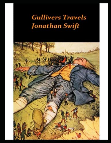 Gulliver's Travels: (Illustrated) by Jonathan Swift | Goodreads