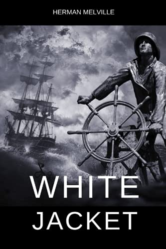White-Jacket by Herman Melville: with original illustrations - Classic ...