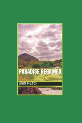 Paradise Regained Annotated by John Milton | Goodreads