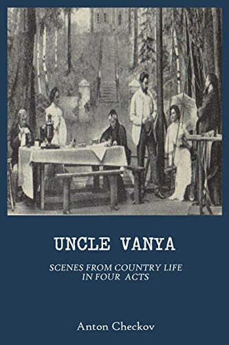Uncle Vanya: Vanya Uncle by Anton Chekhov | Goodreads