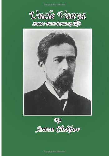 Uncle Vanya (Large Print): Scenes From Country Life In Four Acts by ...