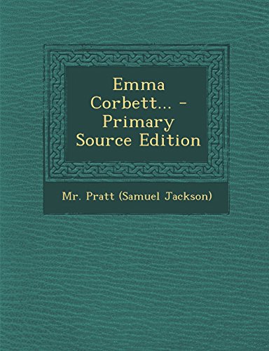 Emma Corbett... by Samuel Jackson Pratt | Goodreads