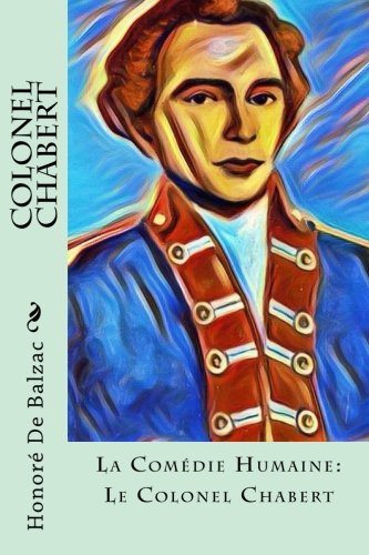 Colonel Chabert: La Comédie Humaine: Le Colonel Chabert by Honoré de ...