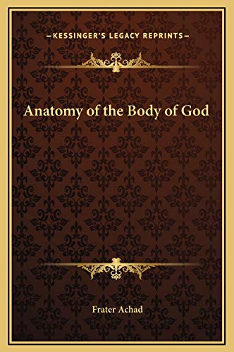 Anatomy of the Body of God by Frater Achad | Goodreads