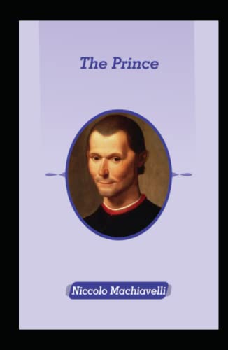 The Prince by Niccolo Machiavelli illustrated by Niccolò Machiavelli ...