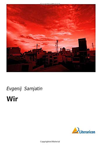 Wir (German Edition) by Yevgeny Zamyatin | Goodreads