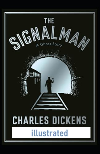 The Signal-Man Illustrated by Charles Dickens | Goodreads