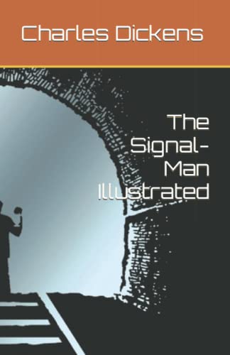 The Signal-Man Illustrated by Charles Dickens | Goodreads