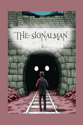 The Signal-Man: Illustrated by Charles Dickens | Goodreads