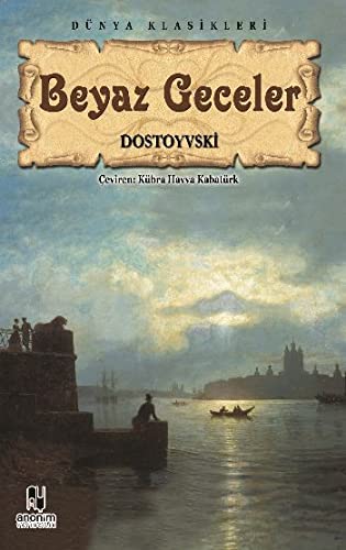 Beyaz Geceler by Fyodor Dostoevsky | Goodreads