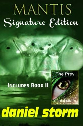 Mantis-Signature Edition: Includes Book 2-The Prey by Daniel Storm | Goodreads